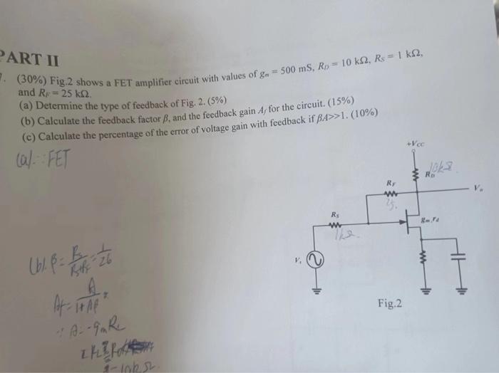 Solved (30%) Fig 2 shows a FET amplifier circuit with values | Chegg.com