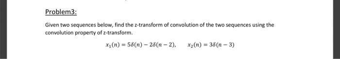 Solved Problem: Given two sequences below, find the | Chegg.com