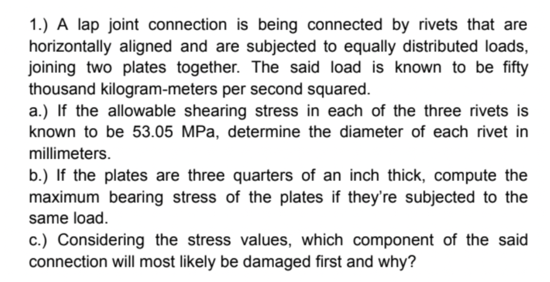 Solved 1.) ﻿A lap joint connection is being connected by | Chegg.com