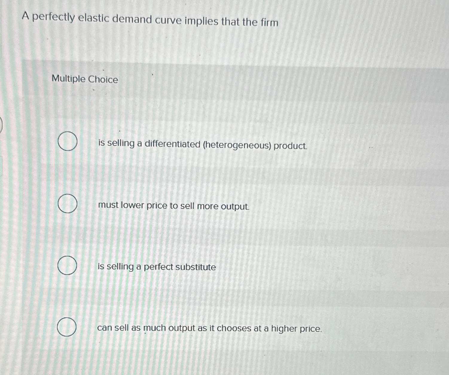 Solved A perfectly elastic demand curve implies that the | Chegg.com