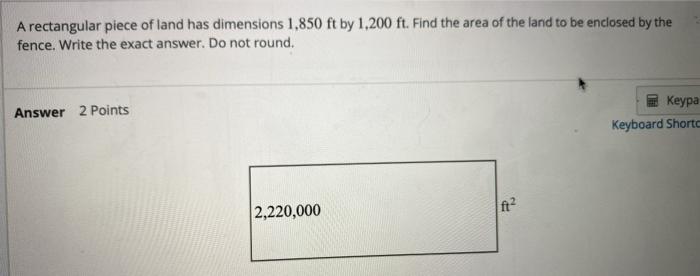 Solved A rectangular piece of land has dimensions 1.850 ft | Chegg.com