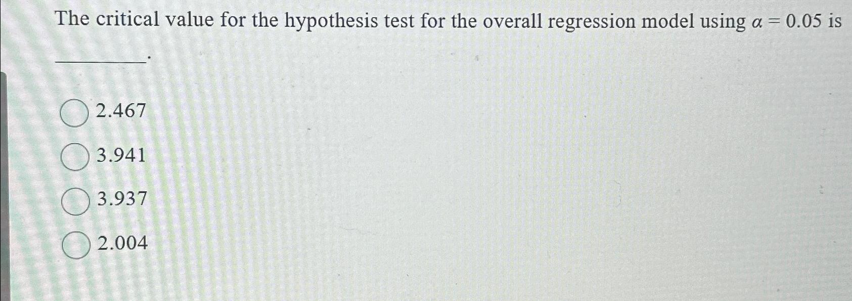 Solved The critical value for the hypothesis test for the | Chegg.com
