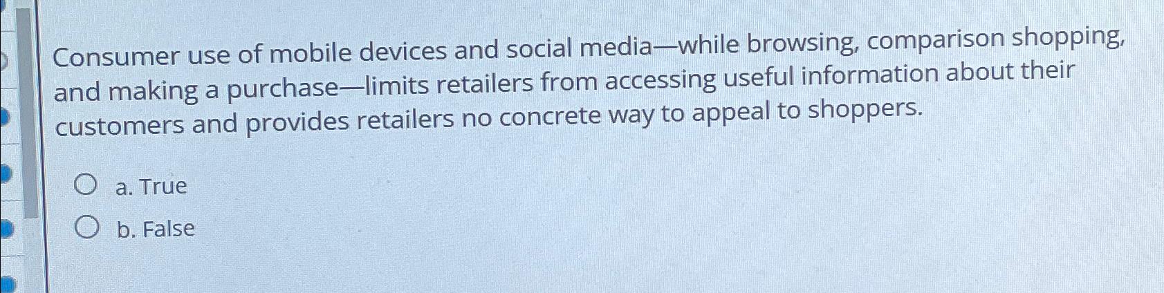 Solved Consumer use of mobile devices and social media-while | Chegg.com