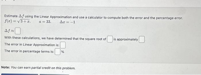 Solved Estimate Δf Using The Linear Approximation And Use A