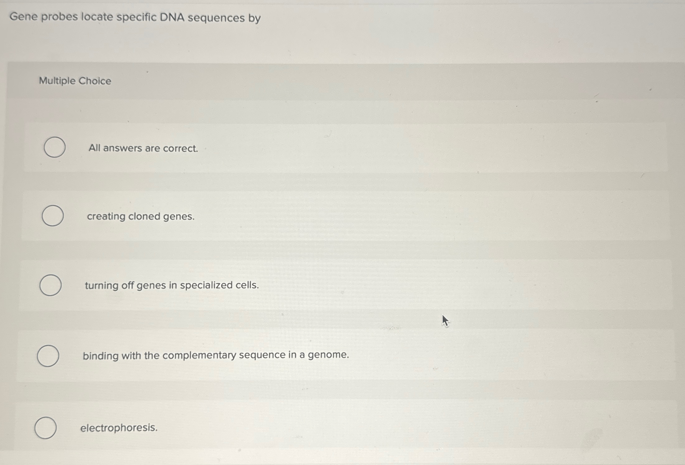 Solved Gene probes locate specific DNA sequences byMultiple | Chegg.com