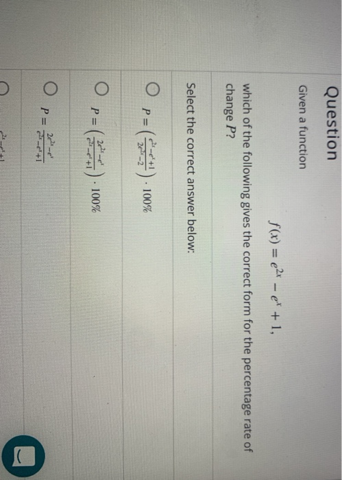 Solved Question Given a function f(x) = e2x – et +1, which | Chegg.com