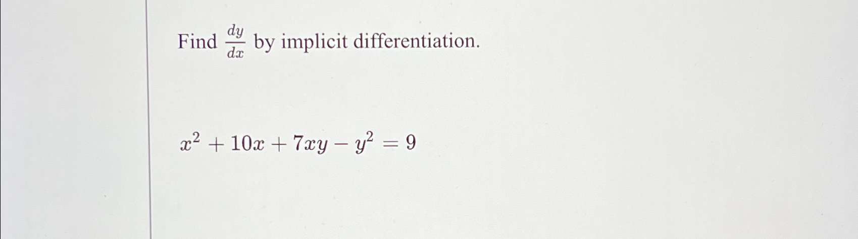 Solved Find dydx ﻿by implicit | Chegg.com
