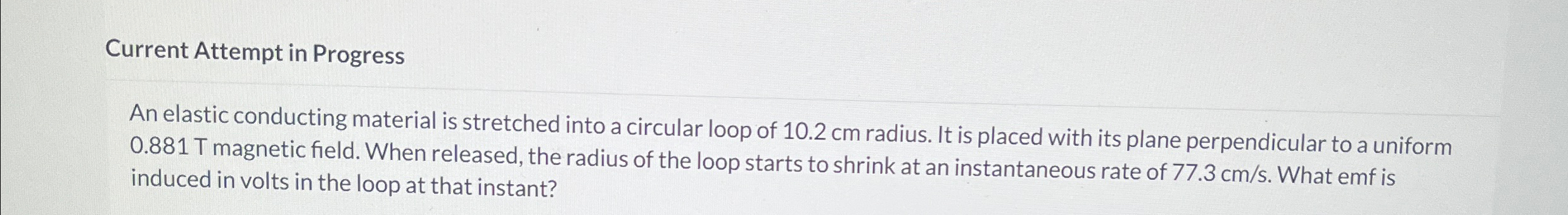 Solved Current Attempt in ProgressAn elastic conducting | Chegg.com