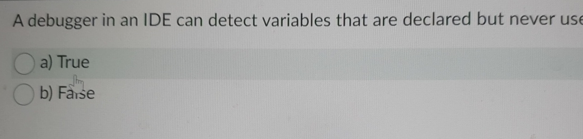 Solved A debugger in an IDE can detect variables that are | Chegg.com
