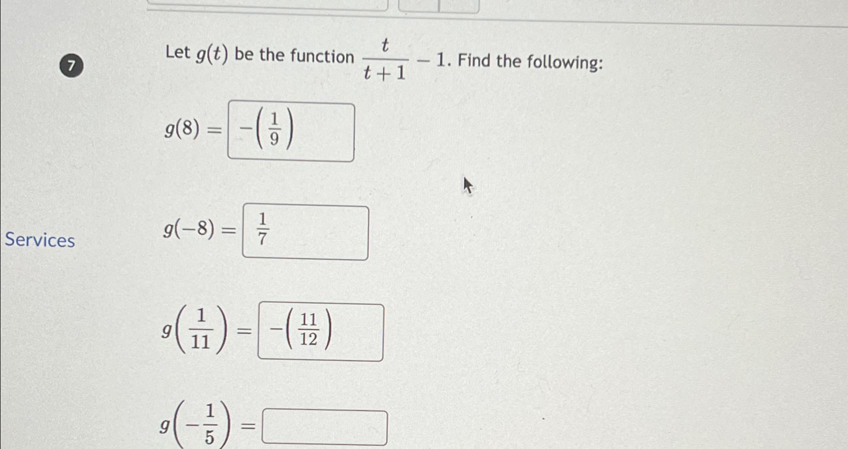 Solved (7) ﻿Let g(t) ﻿be the function tt+1-1. ﻿Find the | Chegg.com