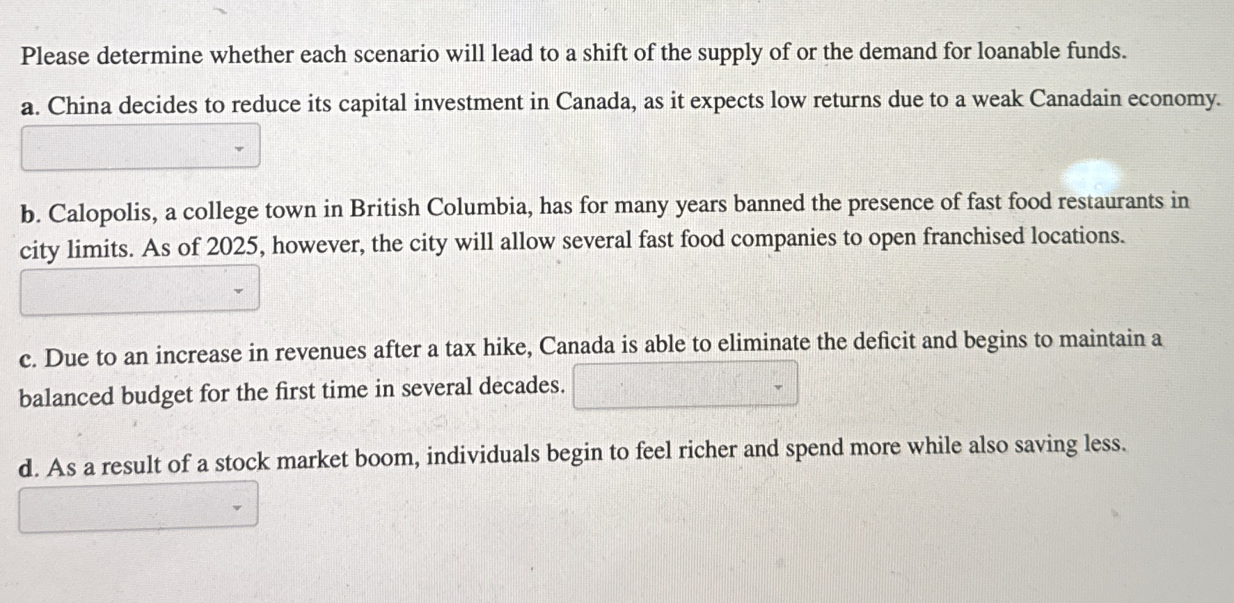 Solved Please determine whether each scenario will lead to a | Chegg.com