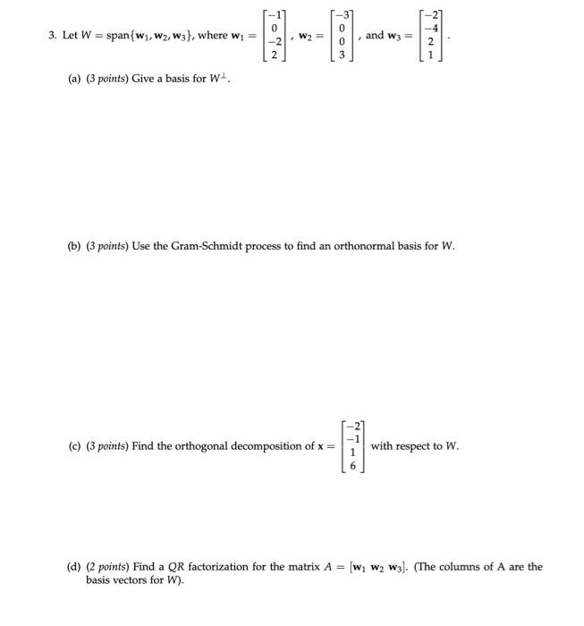Solved Let W=span{w1,w2,w3}, where | Chegg.com