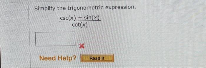Solved Simplify the trigonometric expression. csc(x) = | Chegg.com