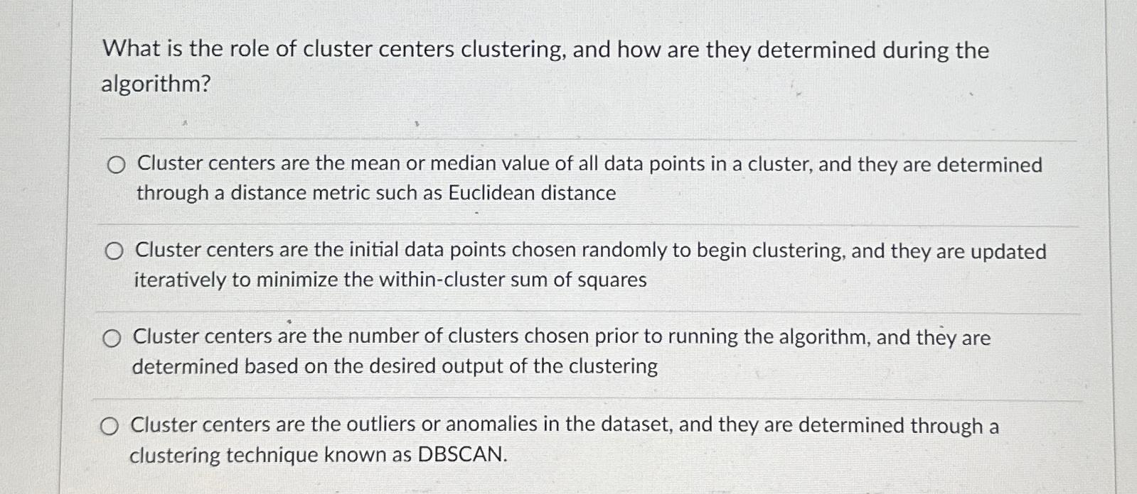 Solved What is the role of cluster centers clustering, and | Chegg.com