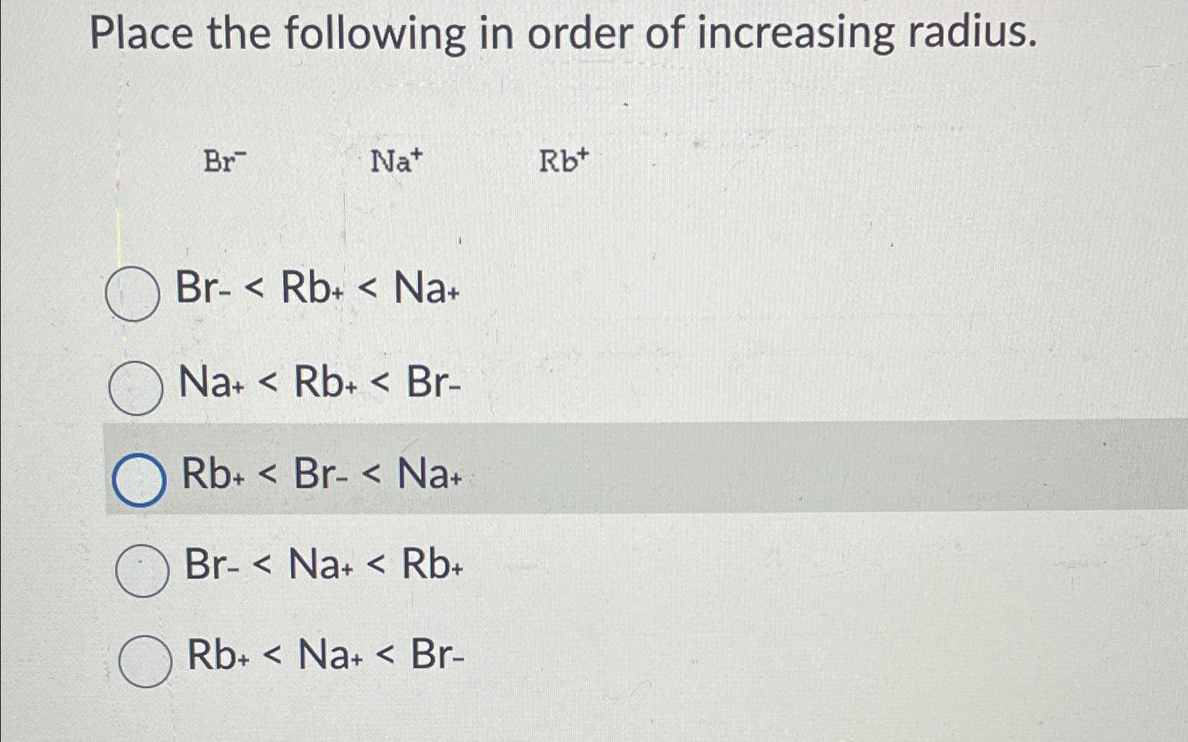 Solved Place the following in order of increasing | Chegg.com
