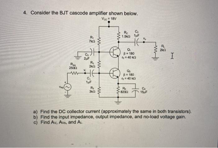 Solved 4. Consider the BJT cascode amplifier shown below. | Chegg.com