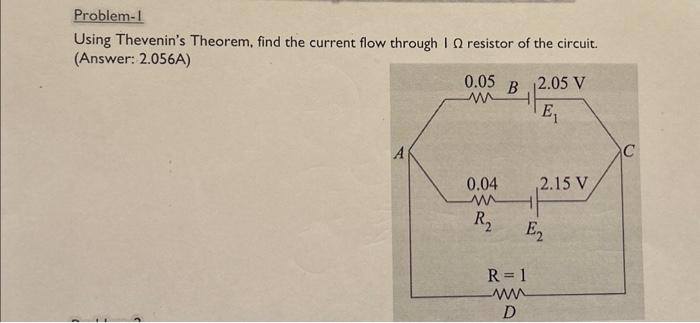 Solved Problem-1 Using Thevenin's Theorem, find the current | Chegg.com