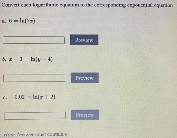 Solved Convert each logarithmic equation to the | Chegg.com