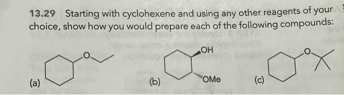 Solved 13.29 Starting with cyclohexene and using any other | Chegg.com