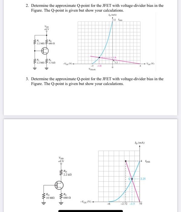 Solved 2. Determine the approximate Q-point for the JFET | Chegg.com