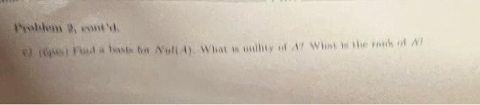 Solved 2. (22 points) Let A=⎣⎡1232104−1−60−1−151−3⎦⎤ with | Chegg.com