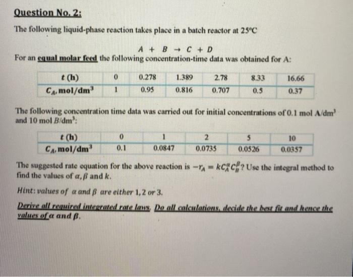 Solved Question No. 1: A constant-volume batch reactor is | Chegg.com