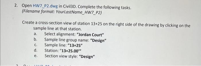 Solved 2. Open HW7_P2.dwg in Civil3D. Complete the following | Chegg.com