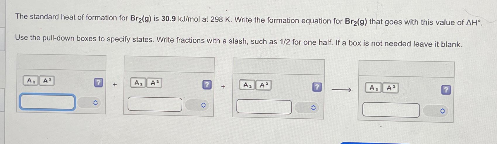 Solved The standard heat of formation for Br2(g) ﻿is | Chegg.com
