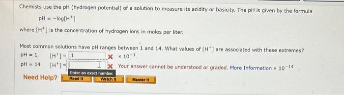 Solved Chemists use the pH (hydrogen potential) of a | Chegg.com