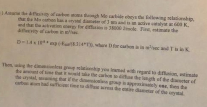 Solved :) Assume the diffusivity of carbon atoms through Mo | Chegg.com