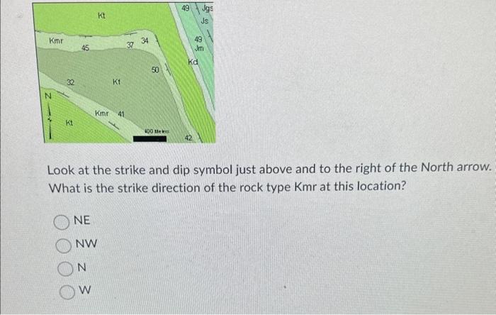 Look at the strike and dip symbol just above and to | Chegg.com