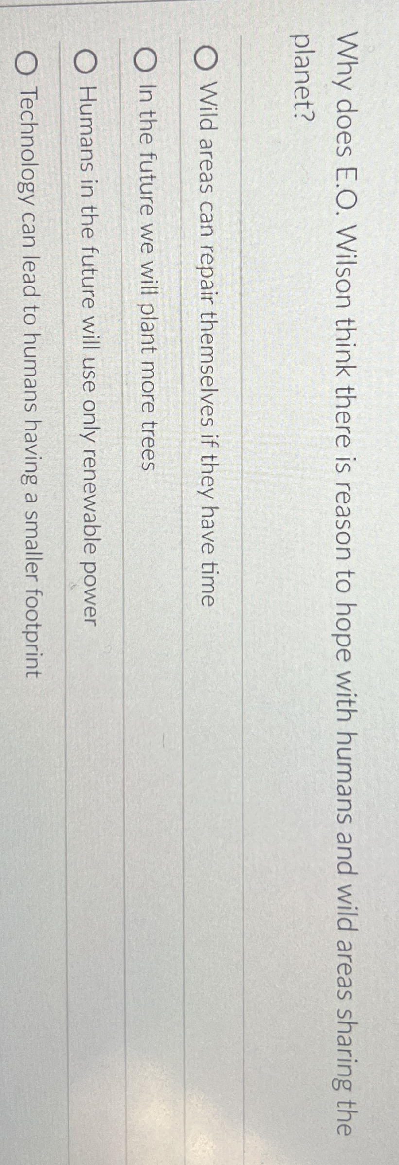 Solved Why does E.O. ﻿Wilson think there is reason to hope | Chegg.com