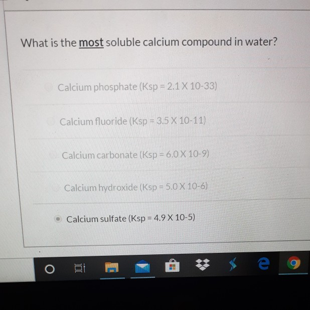 Solved What is the most soluble calcium compound in water? | Chegg.com