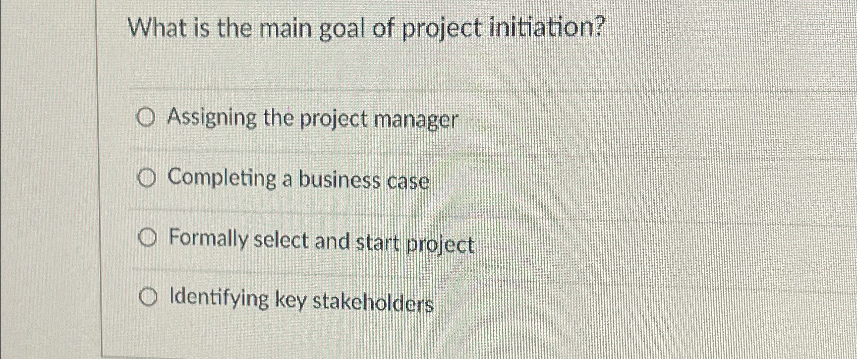 Solved What is the main goal of project initiation?Assigning | Chegg.com