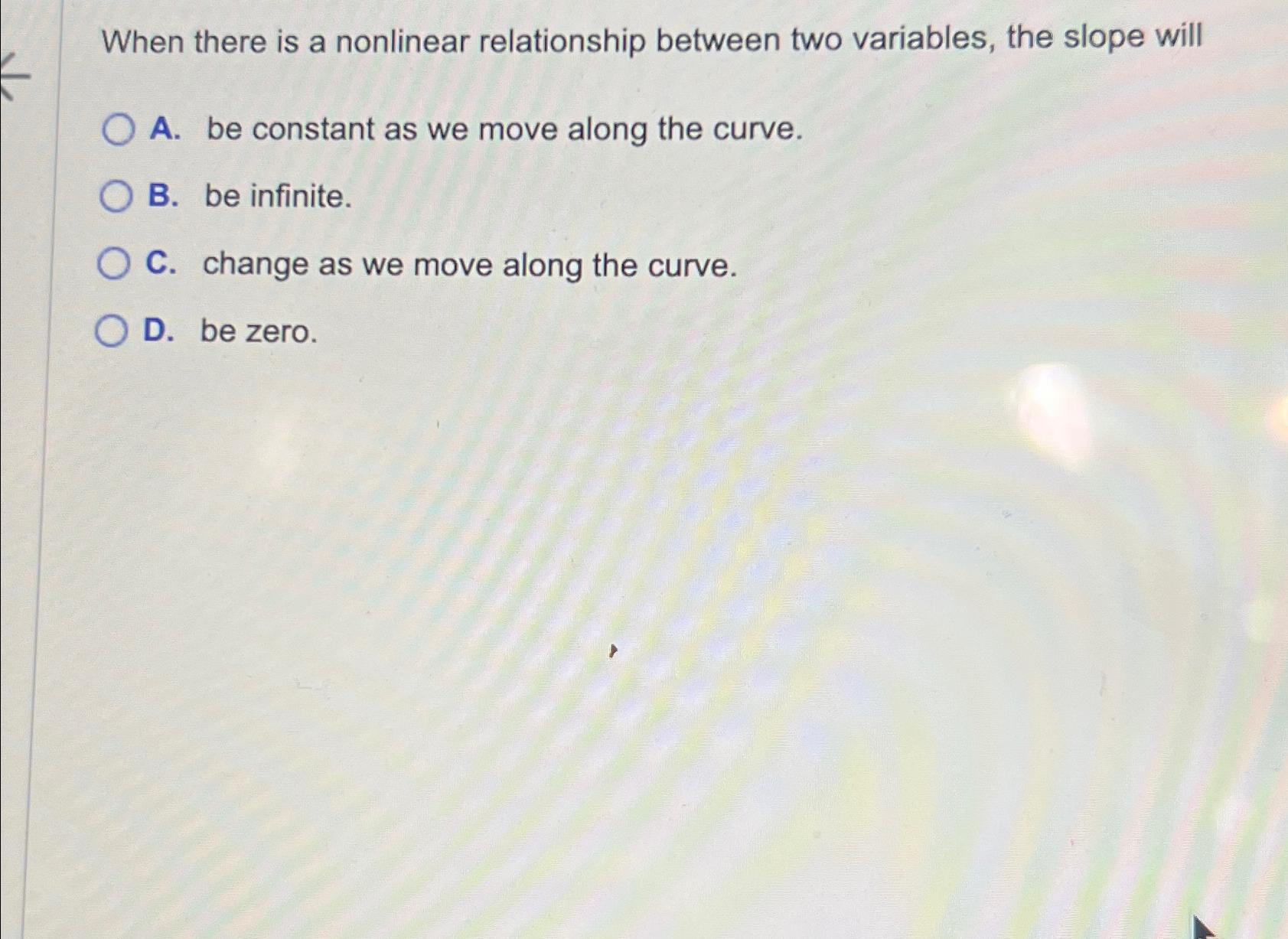 Solved When there is a nonlinear relationship between two | Chegg.com