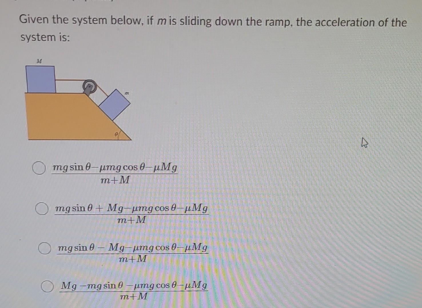 Solved Given the system below, if m is sliding down the | Chegg.com