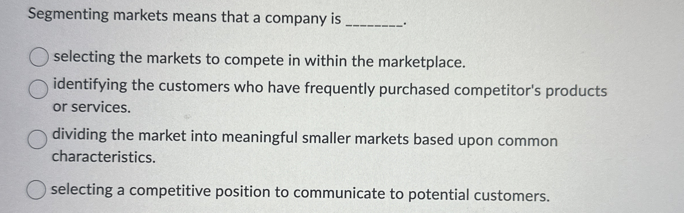 Solved Segmenting markets means that a company isselecting | Chegg.com