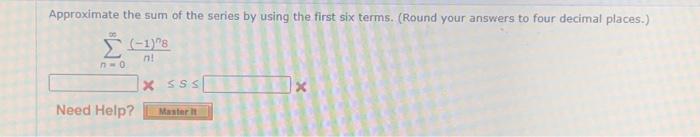 Solved Approximate the sum of the series by using the first | Chegg.com
