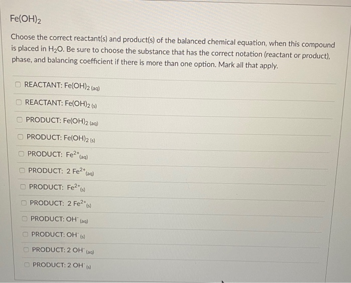 Solved Fe(OH)2 Choose the correct reactant(s) and product(s) | Chegg.com