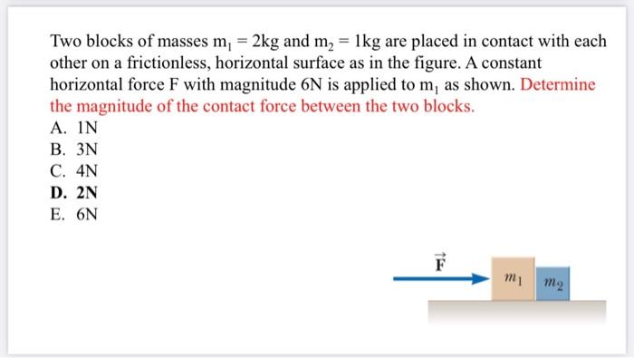 Solved Two blocks of masses m1=2 kg and m2=1 kg are placed | Chegg.com