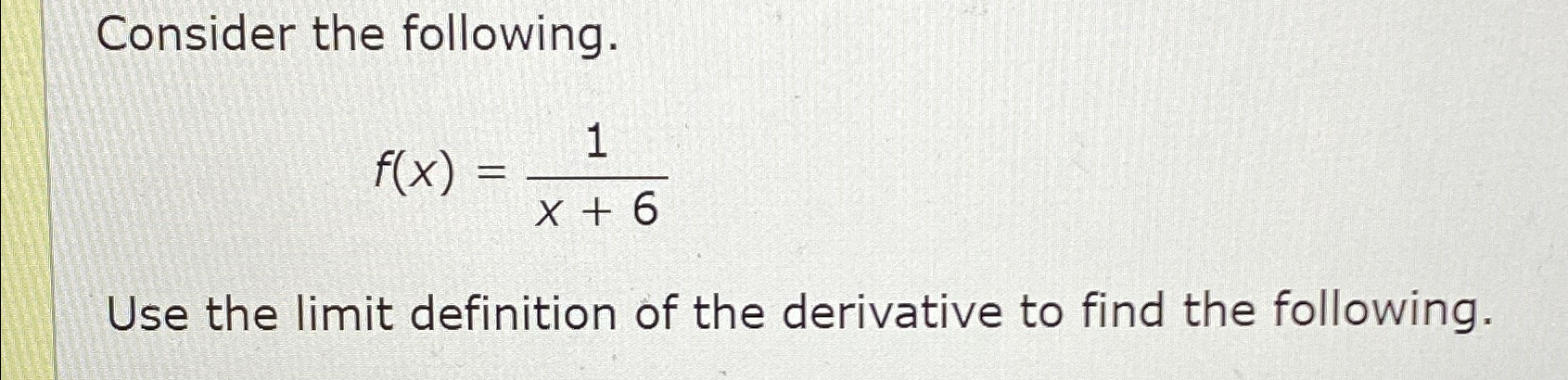 Solved Consider the following.f(x)=1x+6Use the limit | Chegg.com