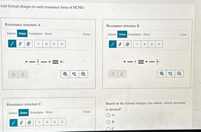 Solved Add formal charges to each resonance form of HCNO. | Chegg.com