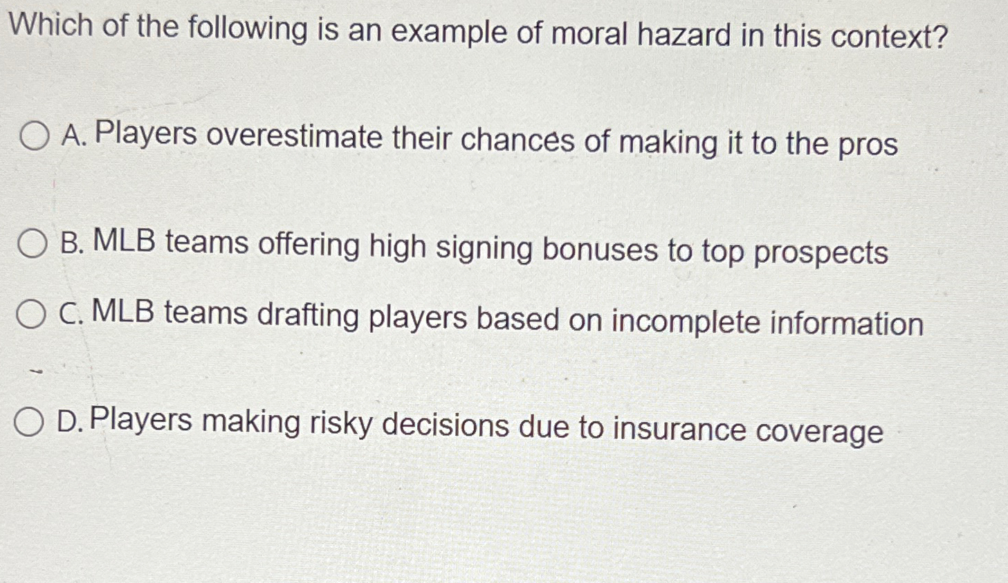 Solved Which of the following is an example of moral hazard | Chegg.com