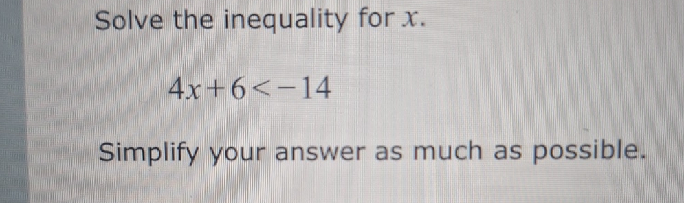 Solved Solve the inequality for x.4x+6