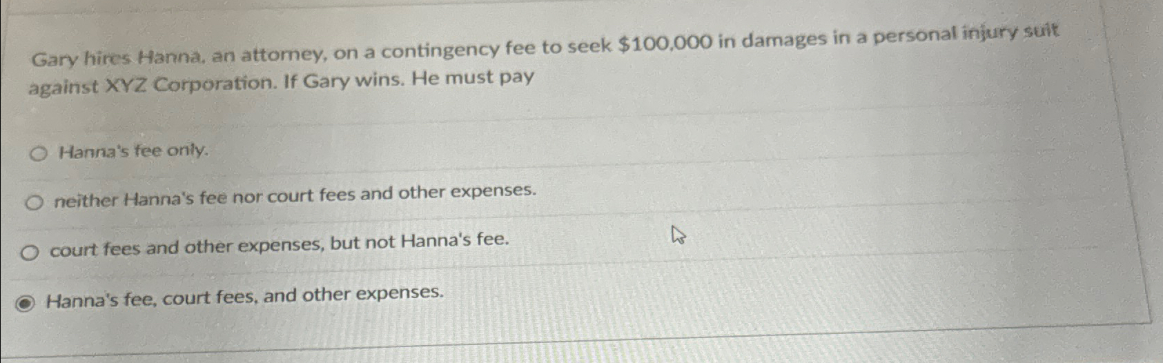 Solved Gary hires Hanna, an attomey, on a contingency fee to | Chegg.com
