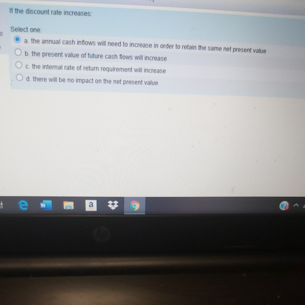 Solved If the discount rate increases: 0 Select one: a. the | Chegg.com