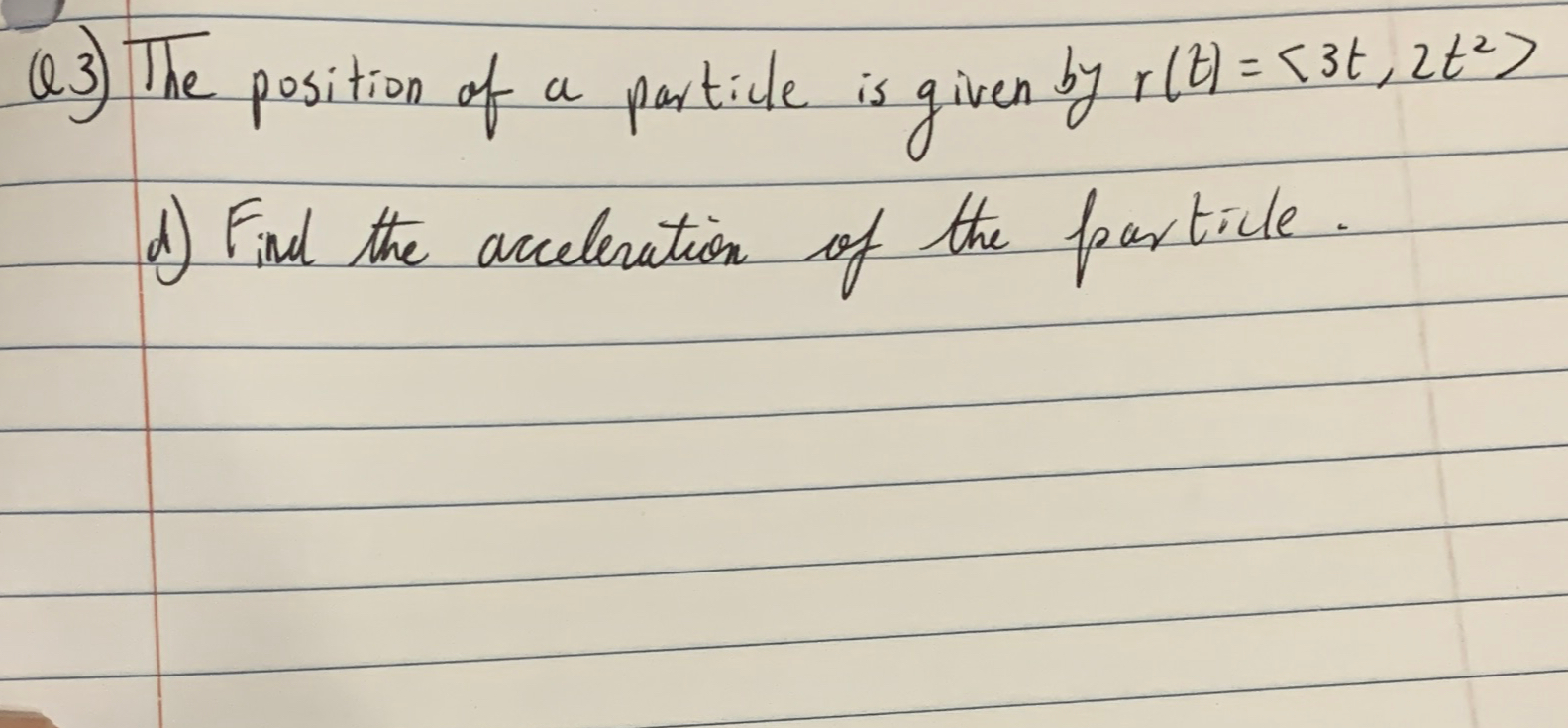 Solved Q3) ﻿The position of a particle is given by | Chegg.com