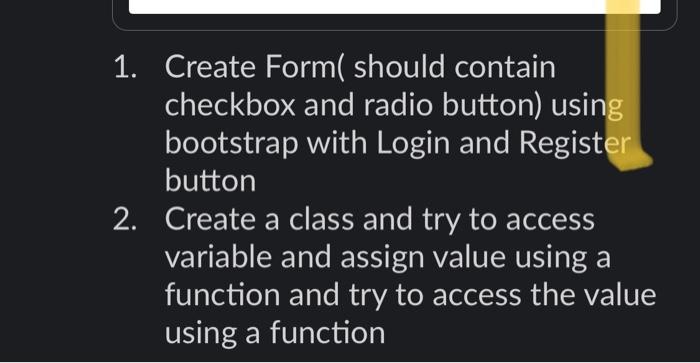 Solved 1. Create Form( should contain checkbox and radio | Chegg.com