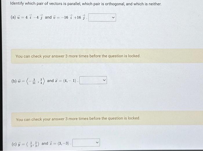 Solved Identify which pair of vectors is parallel, which | Chegg.com