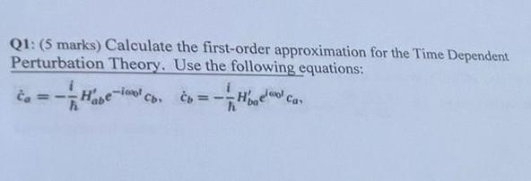 Solved Q1: (5 marks) Calculate the first-order approximation | Chegg.com
